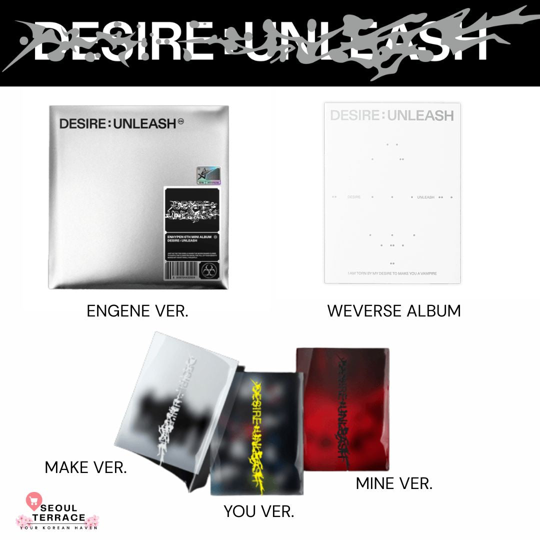 ENHYPEN 6th Mini Album DESIRE UNLEASH with Weverse Gifts – SEOUL TERRACE